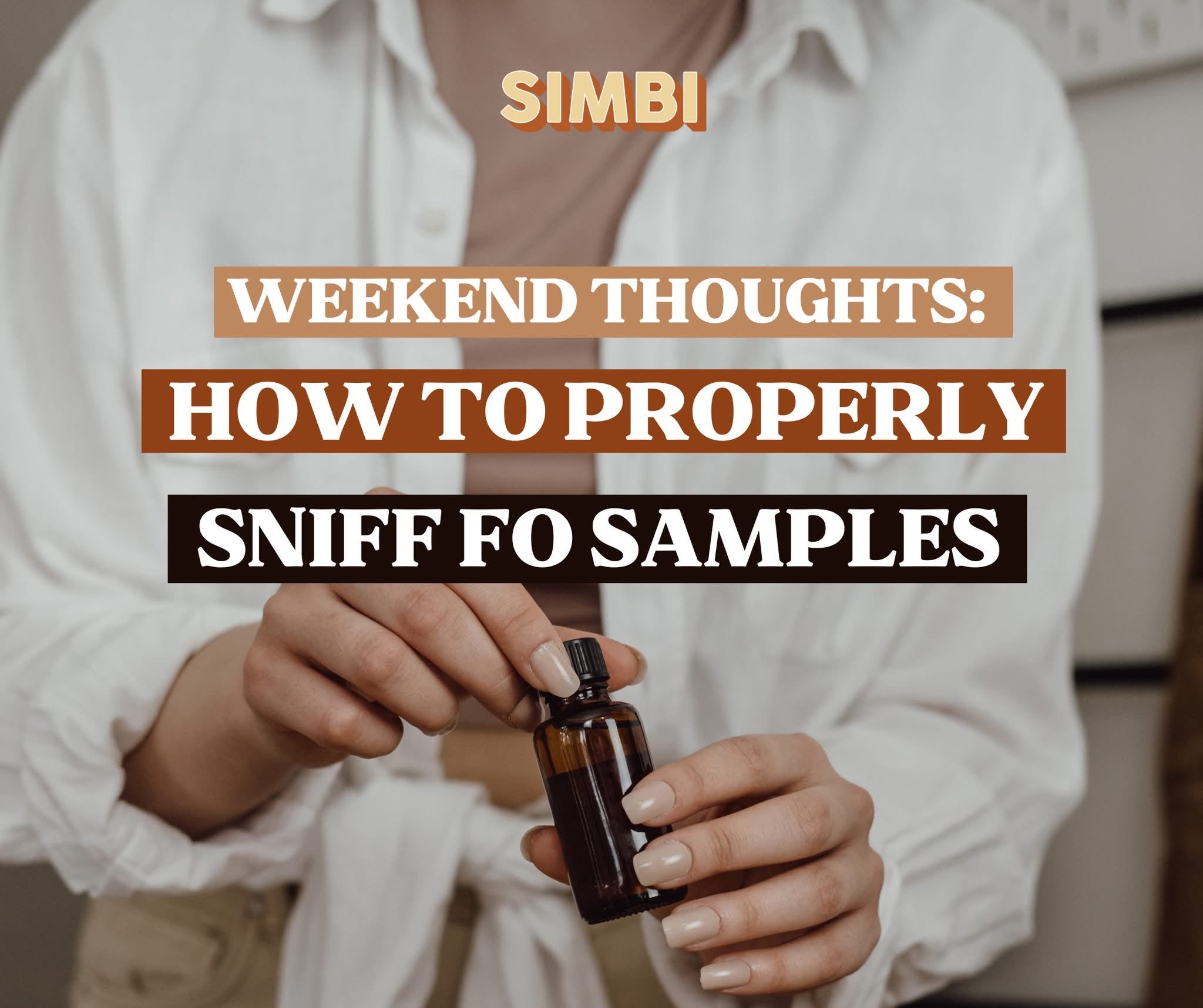How to Properly Sniff Fragrance Oils - A Maker Resource from Simbi ...